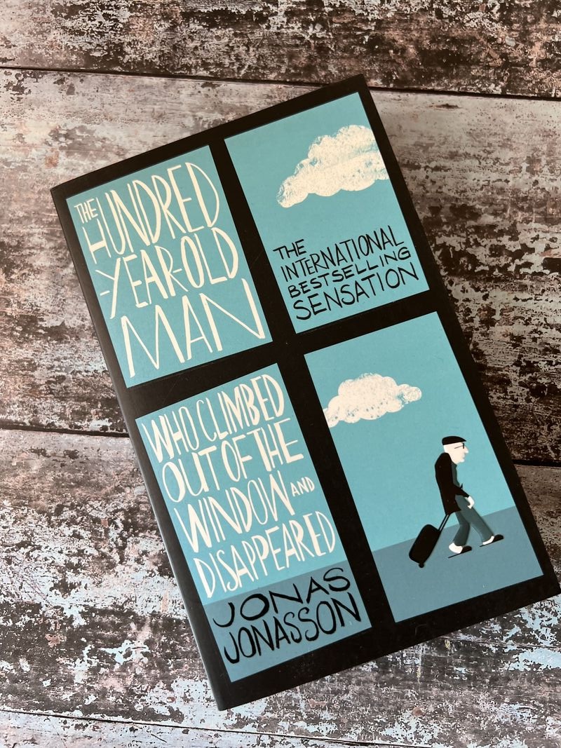 The Hundred-Year-Old Man Who Climbed Out of the Window and Disappeared ...